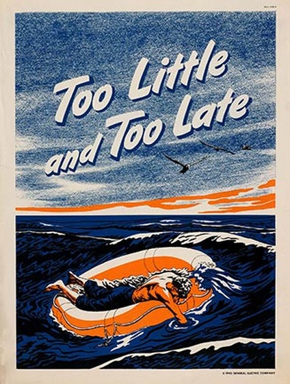 Too Little and Too Late | Advertising Posters | Limited Runs